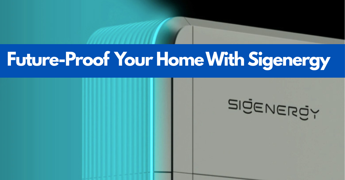 Future-Proof Your Home with SigEnergy and Sustainable Upgrades ...